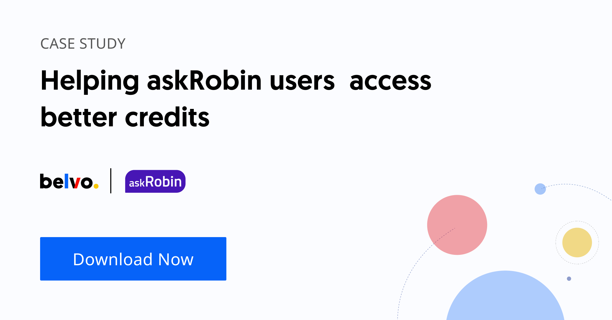 Case study askRobin: Helping more and more users access better credits